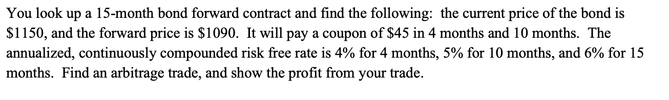 Solved You look up a 15-month bond forward contract and find | Chegg.com