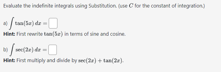 Solved Evaluate the indefinite integrals using Substitution. | Chegg.com