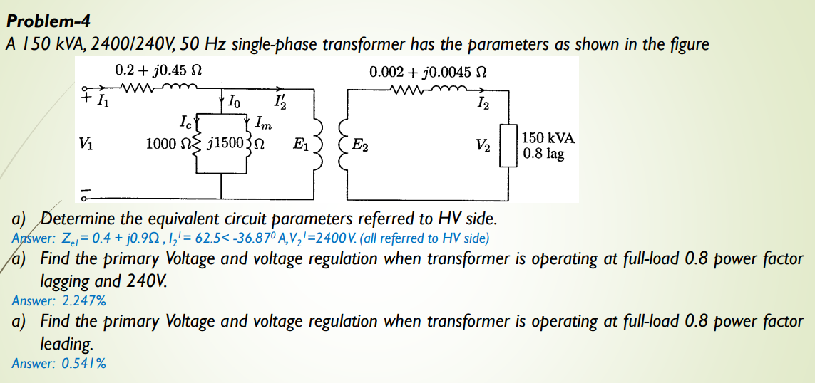 Solved A 150 ﻿kVA, 2400/240V, 50 ﻿Hz single-phase | Chegg.com