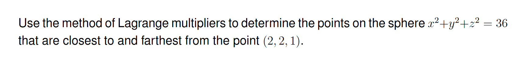 Solved - Use the method of Lagrange multipliers to determine | Chegg.com