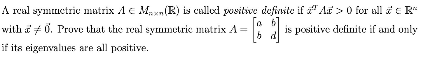Solved A real symmetric matrix A∈Mn×n(R) is called positive | Chegg.com