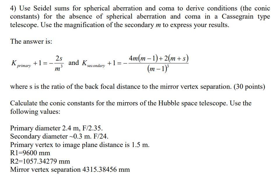 Solved 4) Use Seidel sums for spherical aberration and coma | Chegg.com