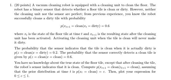 Solved A vacuum cleaning robot is equipped with a cleaning | Chegg.com