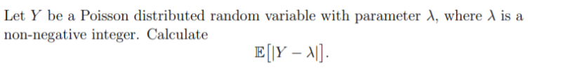 Solved Let Y be a Poisson distributed random variable with | Chegg.com