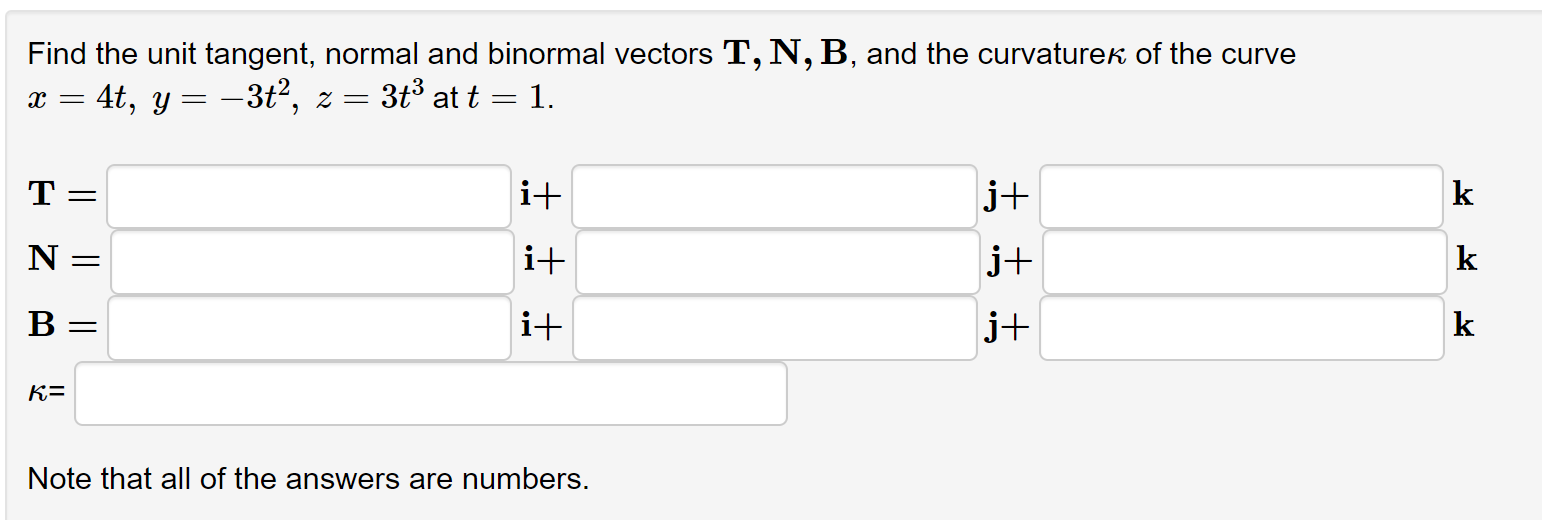 Solved Find the unit tangent, normal and binormal vectors | Chegg.com