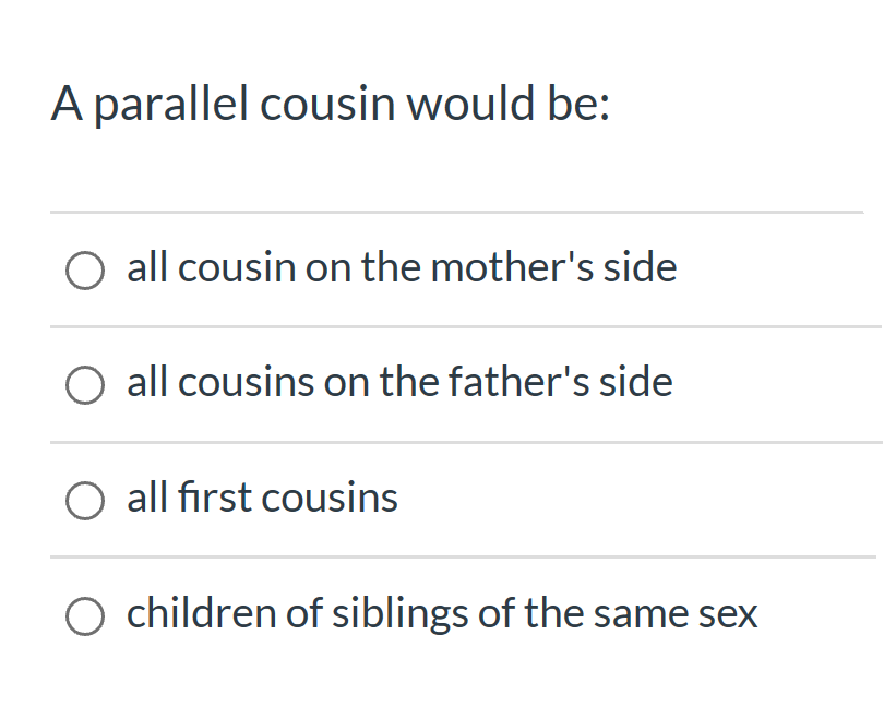 Solved A parallel cousin would be: o all cousin on the | Chegg.com