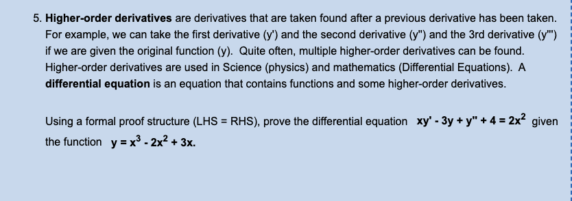 Solved 5. Higher-order derivatives are derivatives that are | Chegg.com