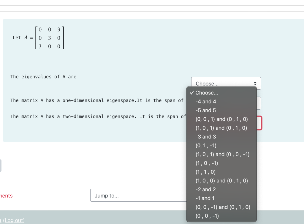Solved 0 0 3 Let A = 0 3 0 3 0 0 The eigenvalues of A are | Chegg.com