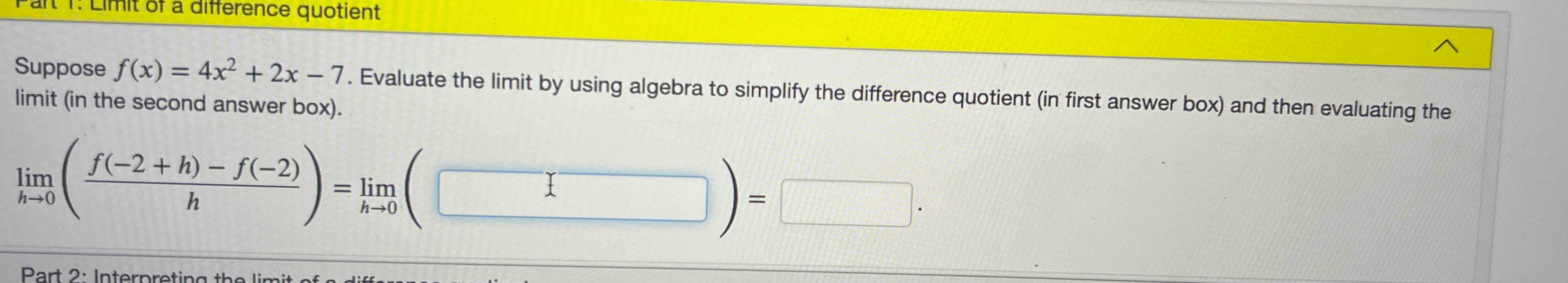 Solved Suppose f(x) = 4x ^ 2 + 2x - 7 ﻿Evaluate the limit by | Chegg.com