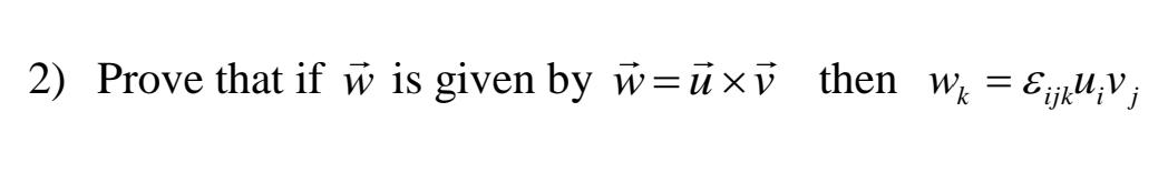 [Solved]: 2) Prove that if ( vec{w} ) is given by ( v