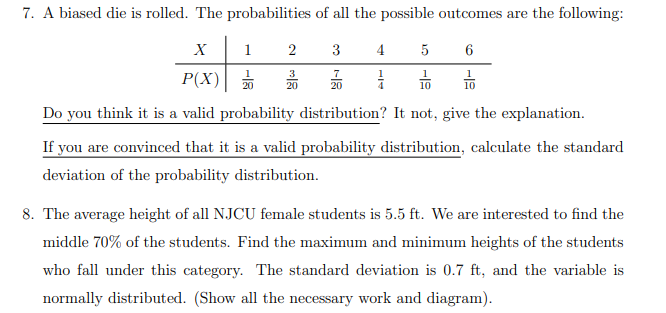 Solved 7. A biased die is rolled. The probabilities of all | Chegg.com