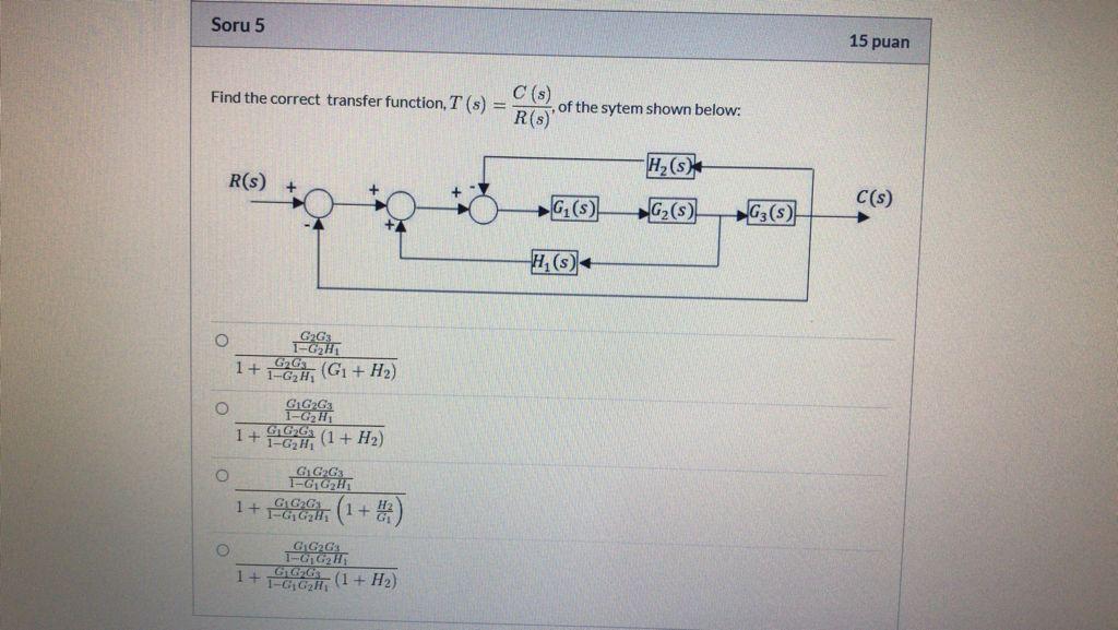 Solved Soru 5 15 puan Find the correct transfer function, T | Chegg.com