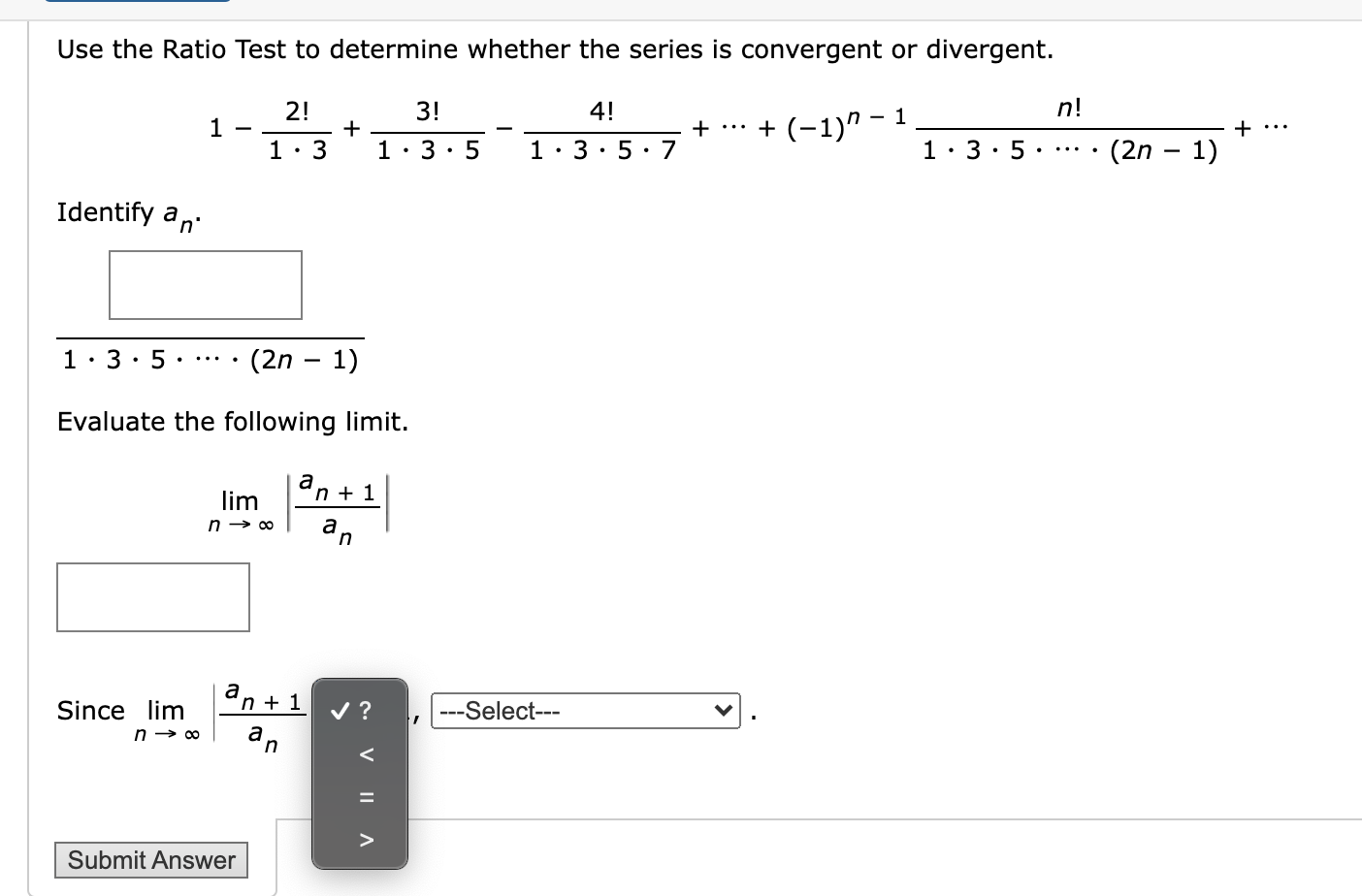 Solved Lim n--> an+1/an ( ) 1, the series | Chegg.com