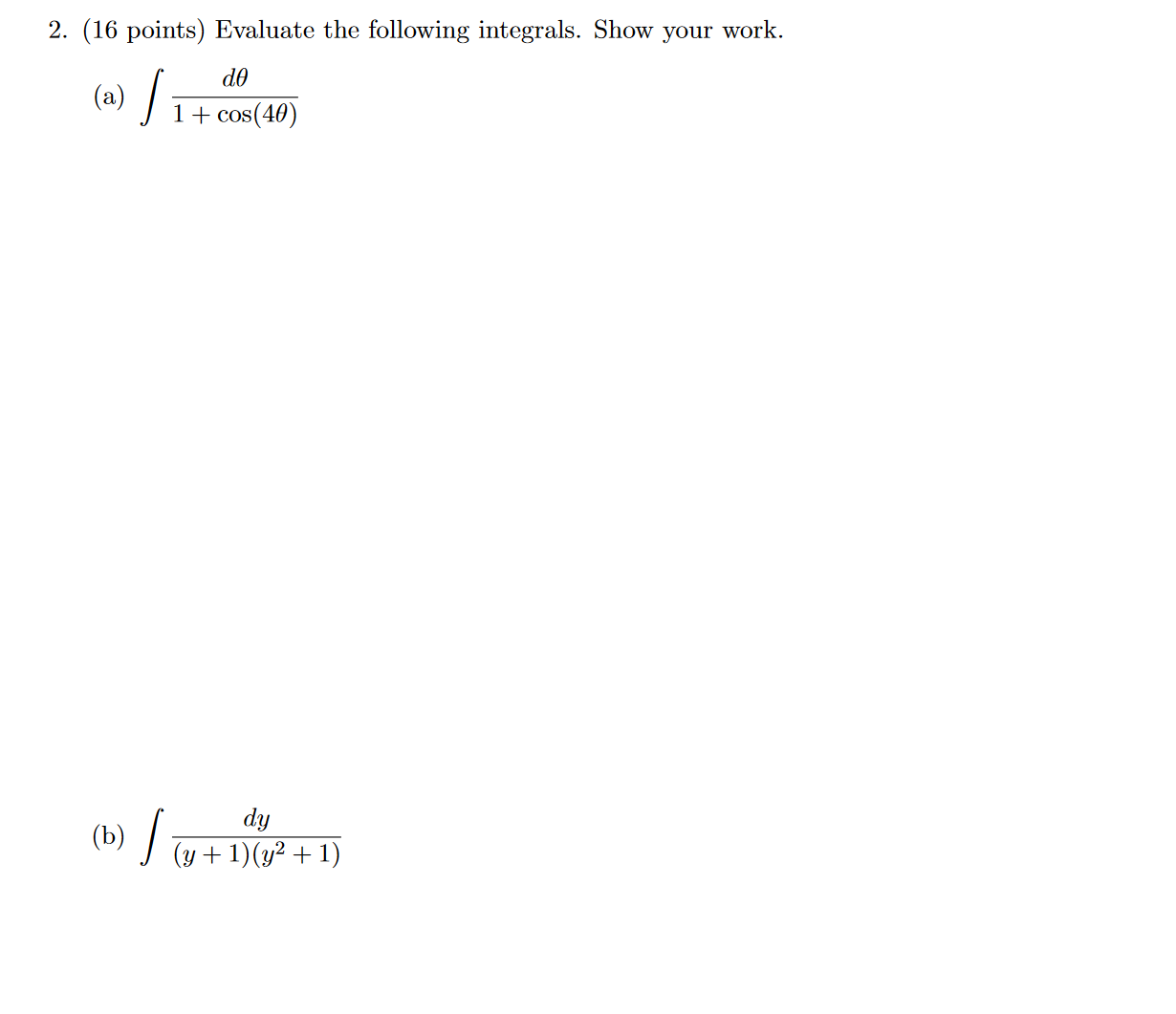 Solved by an EXPERT (16 ﻿points) ﻿Evaluate the following integrals. Show | Chegg.com