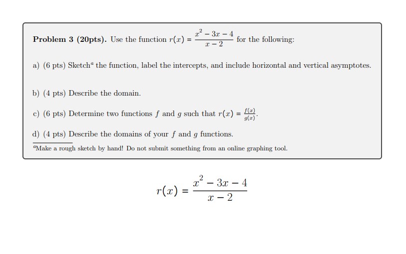Solved Problem 3 (20pts). Use the function r(x)=x−2x2−3x−4 | Chegg.com