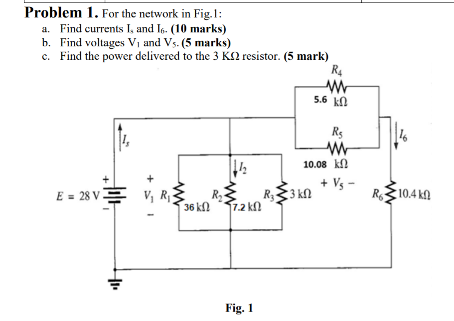 Solved Problem 1. For the network in Fig.1: a. Find currents | Chegg.com