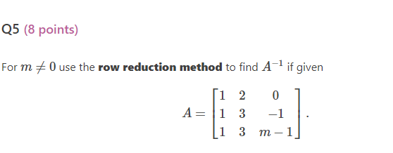 Solved Q5 (8 points) For m #0 use the row reduction method | Chegg.com