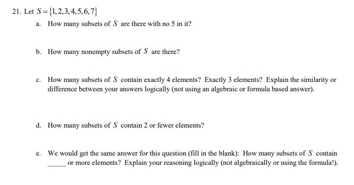 Solved 21. Let S = {1,2,3,4,5,6,7} a. How many subsets of S | Chegg.com