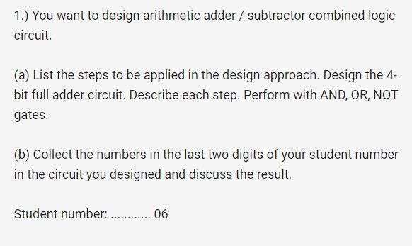 Solved 1.) You want to design arithmetic adder / subtractor | Chegg.com
