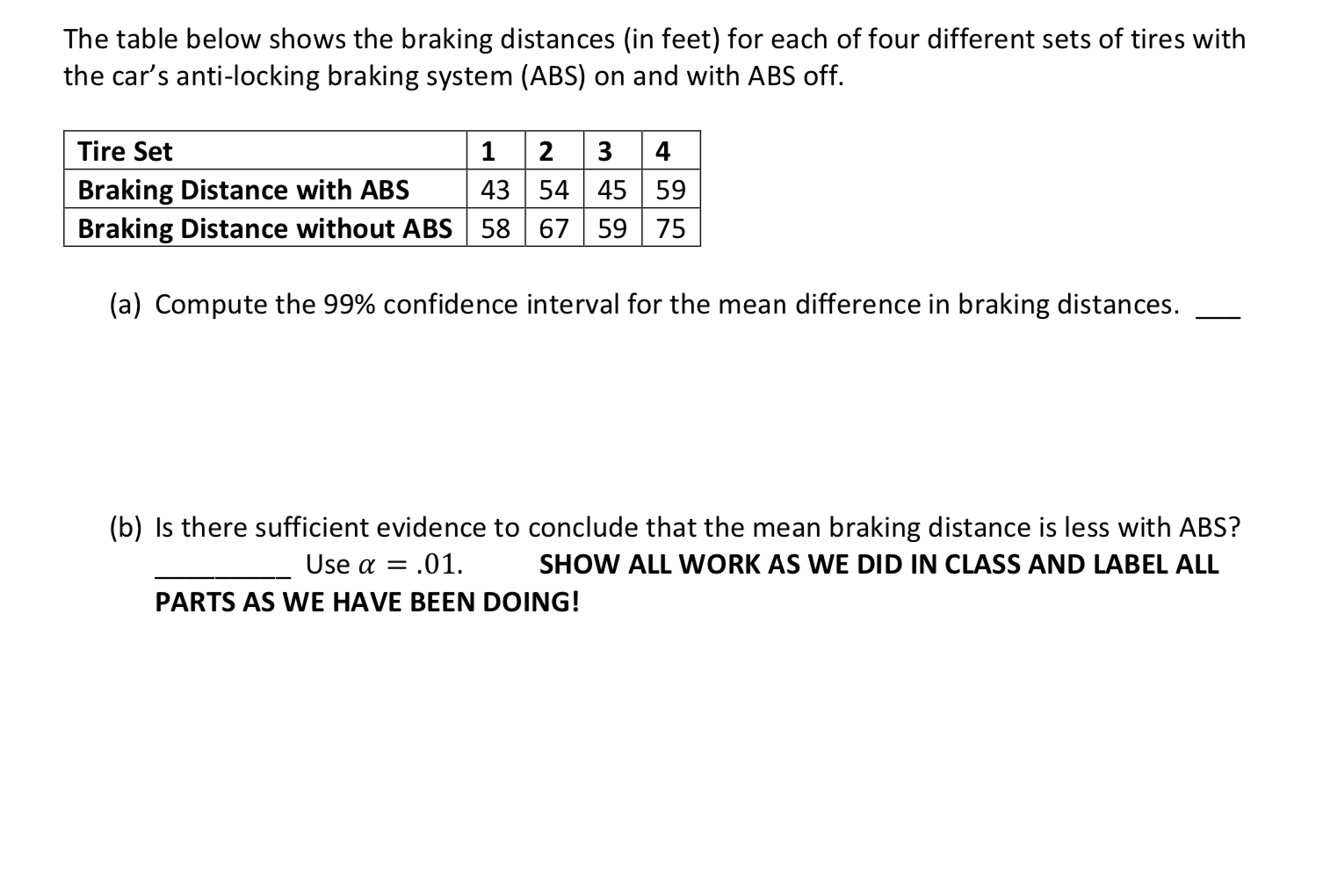 Solved The table below shows the braking distances (in feet) | Chegg.com
