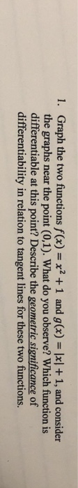 Solved 1. Graph the two functions f(x) x2 +1 and g(x) x 1, | Chegg.com