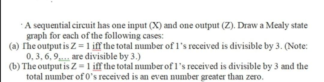 Solved A sequential circuit has one input (X) and one output | Chegg.com