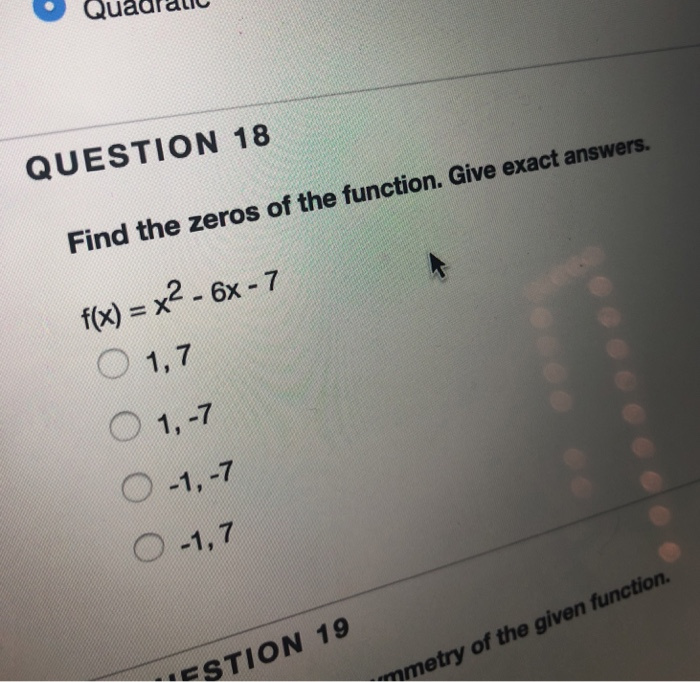 Solved Quadratl QUESTION 18 Find the zeros of the function. | Chegg.com