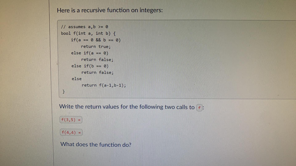 Solved Here is a recursive function on integers: // assumes | Chegg.com