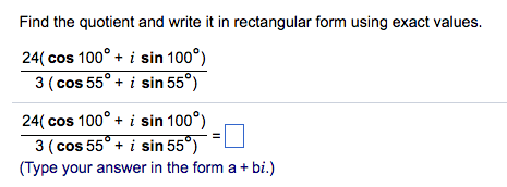 Solved Find the quotient and write it in rectangular form | Chegg.com