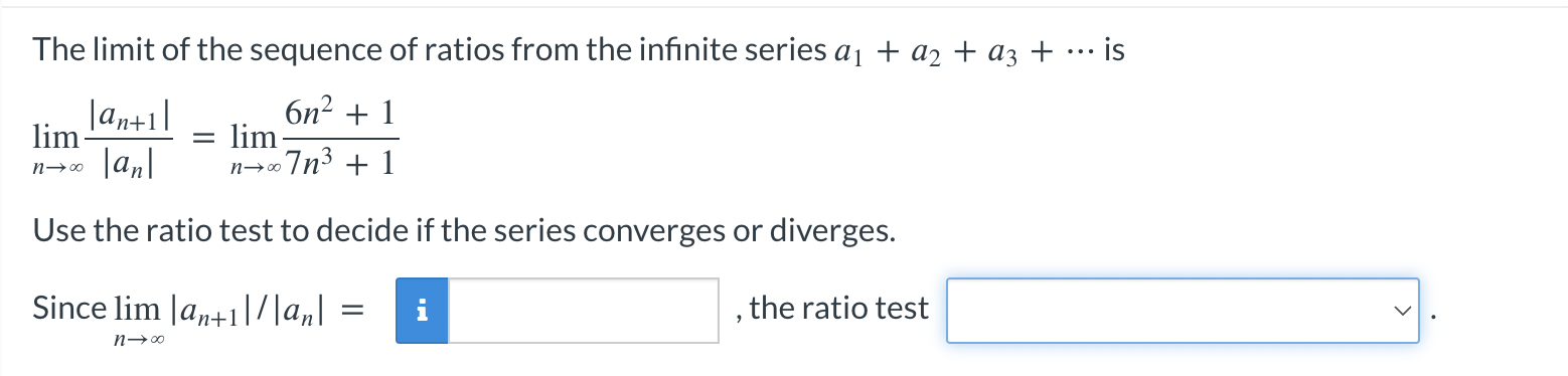Solved The limit of the sequence of ratios from the infinite | Chegg.com