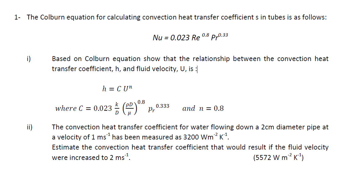 Solved 1- The Colburn equation for calculating convection | Chegg.com