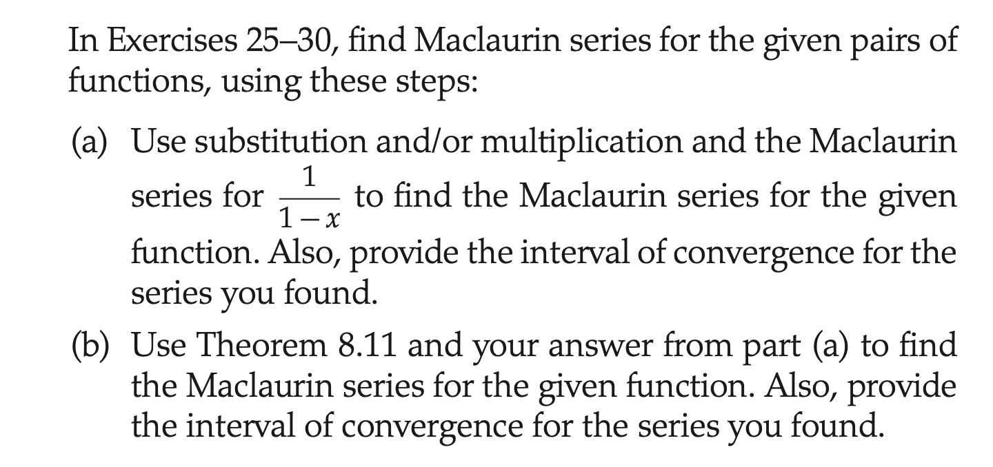 Solved In Exercises 25–30, find Maclaurin series for the | Chegg.com