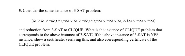 5. Consider the same instance of 3-SAT problem and | Chegg.com