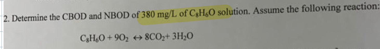 Determine the CBOD and NBOD of 380mgL ﻿of C8H6O | Chegg.com