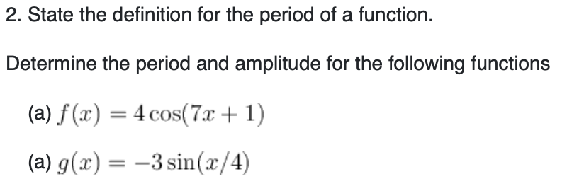 Solved 2. State the definition for the period of a function. | Chegg.com