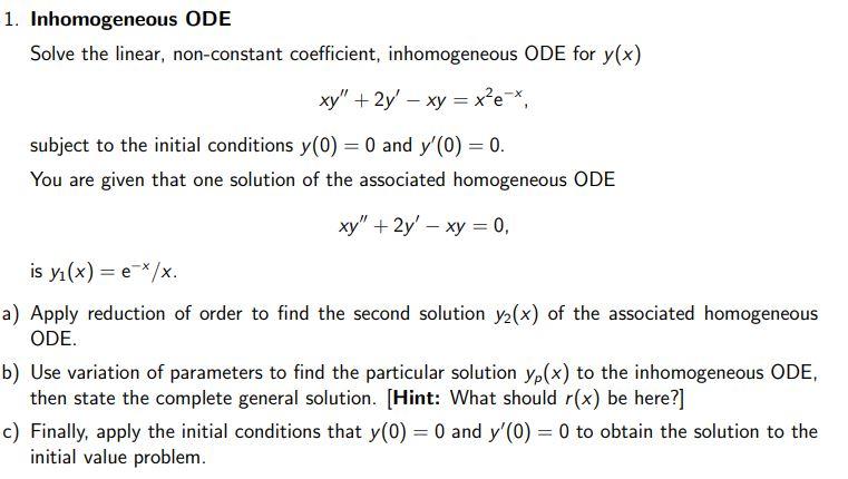 Solved 1. Inhomogeneous ODE Solve the linear, non-constant | Chegg.com