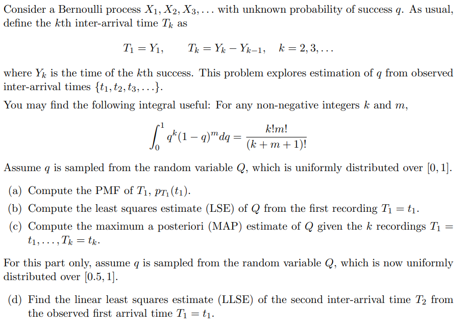 Solved Consider a Bernoulli process X1,X2,X3,… with unknown | Chegg.com
