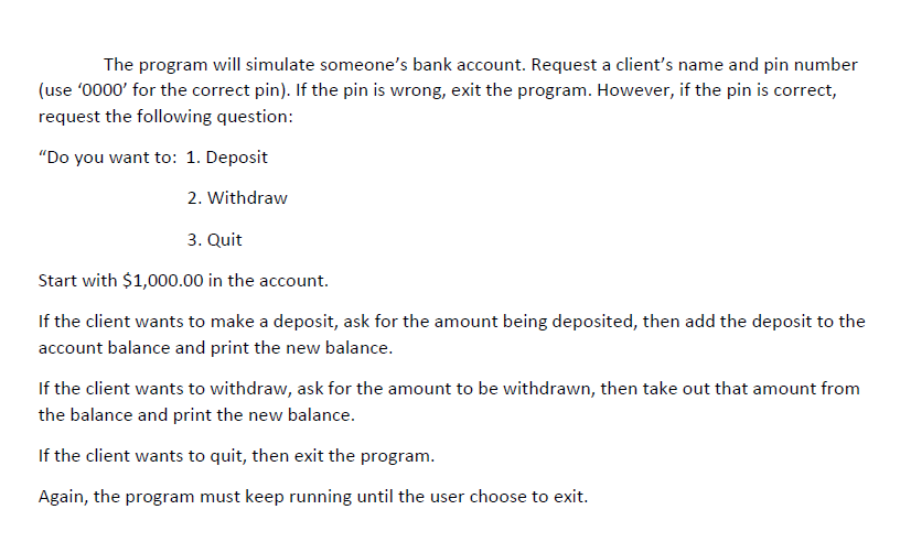 Solved The program will simulate someone's bank account. | Chegg.com