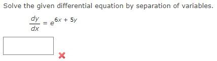 Solved Solve the given differential equation by separation | Chegg.com
