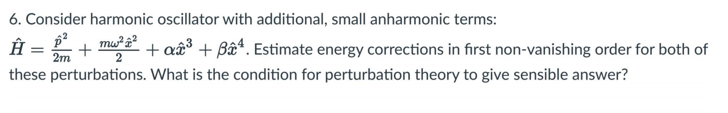 Solved 6. Consider harmonic oscillator with additional, | Chegg.com