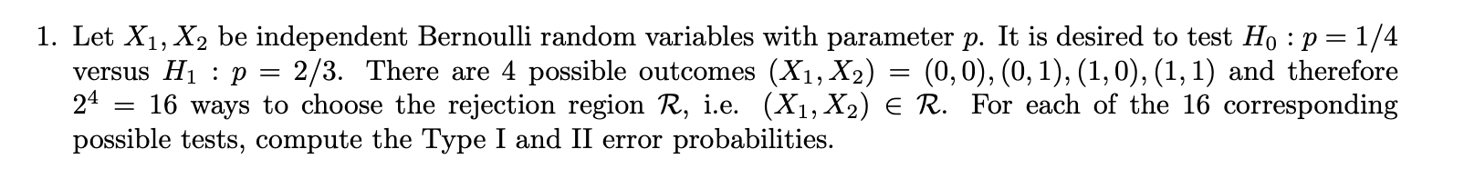 Solved 1. Let X1, X2 be independent Bernoulli random | Chegg.com