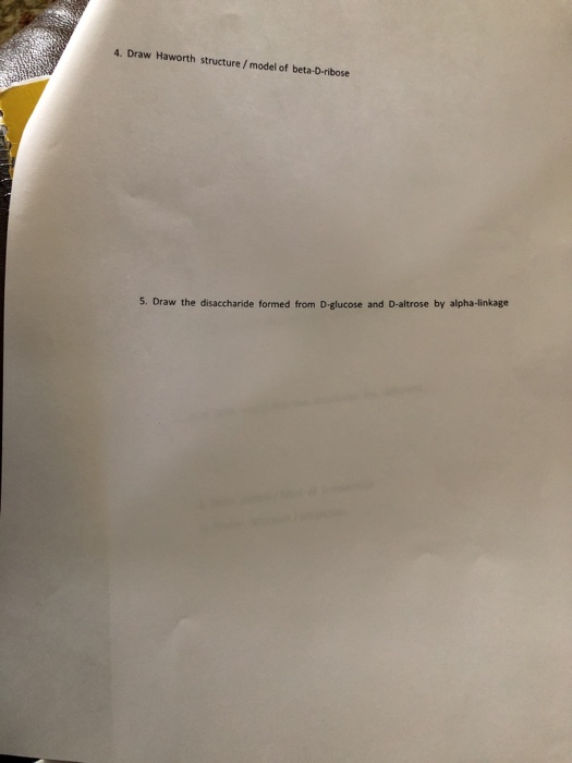 Solved 4. Draw Haworth structure/model of beta-D-ribose 5. | Chegg.com