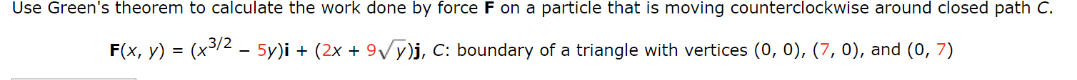 Solved Use Green's theorem to calculate the work done by | Chegg.com