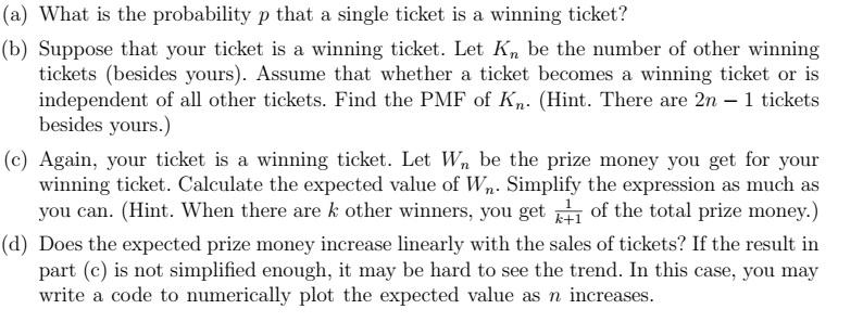 Solved (20 marks) Consider a lottery. Each ticket is 10$ and | Chegg.com
