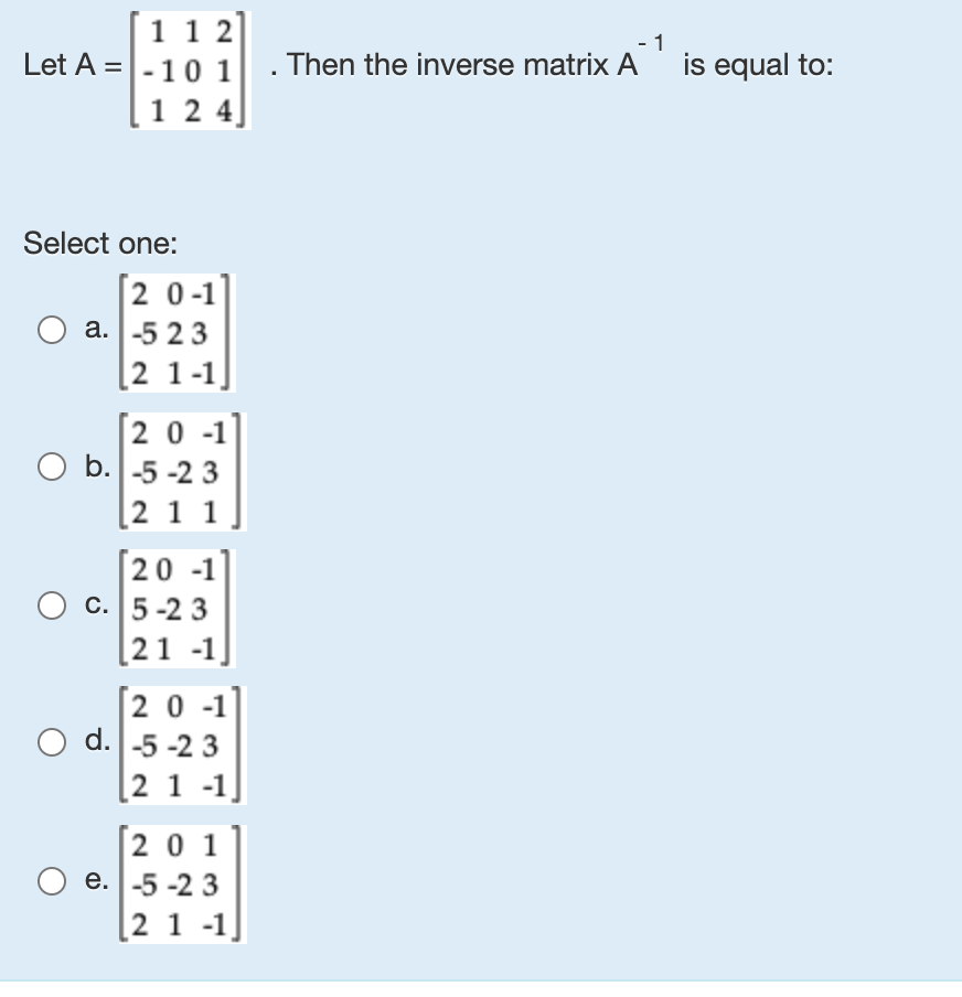 Solved - 1 1 1 2 Let A = -10 1] . Then the inverse matrix A | Chegg.com