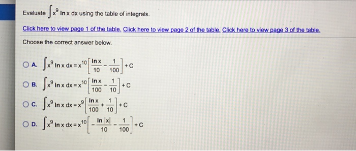 Solved Evaluate integral x^9 ln x dx using the table of | Chegg.com