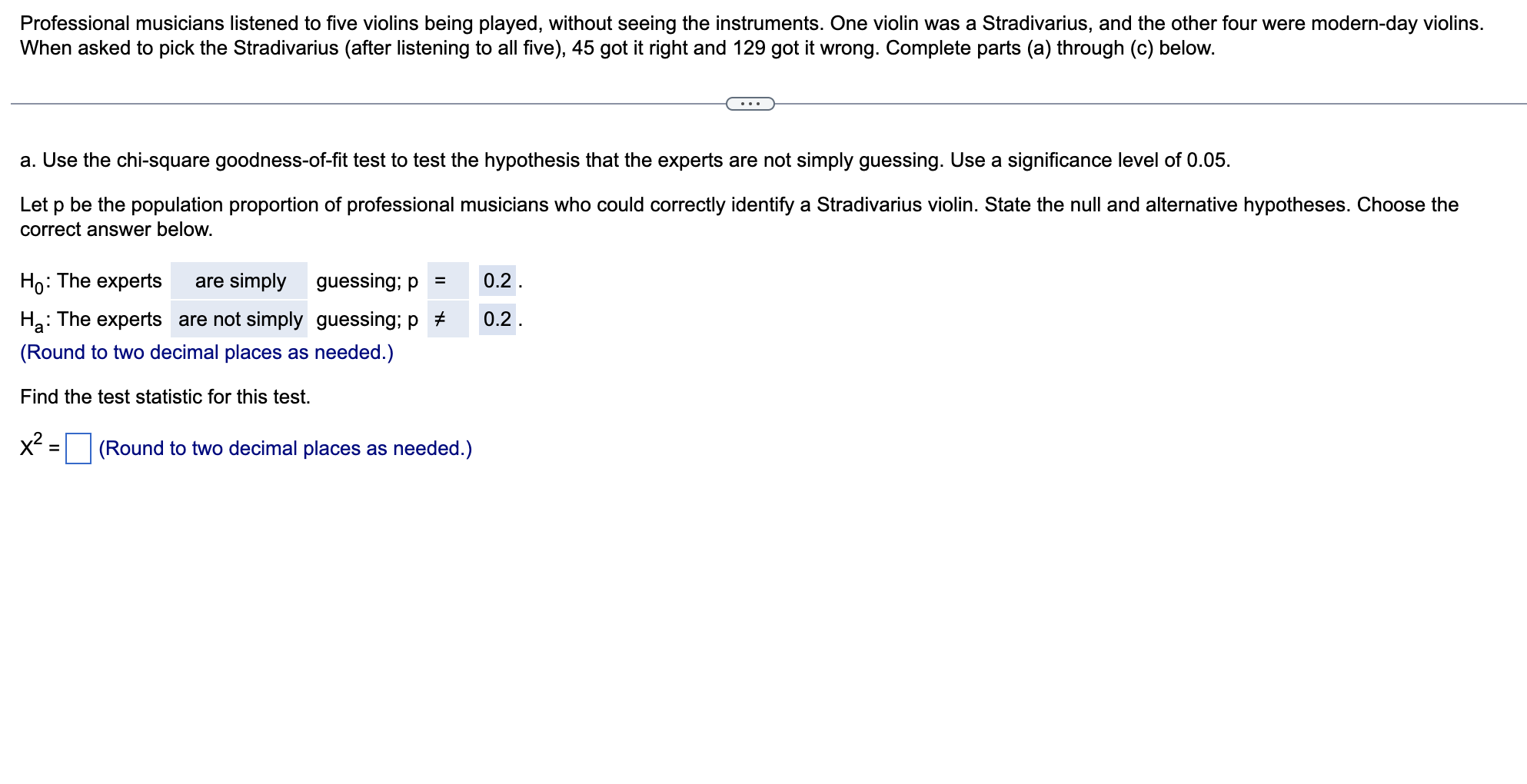 Solved Professional musicians listened to five violins being | Chegg.com