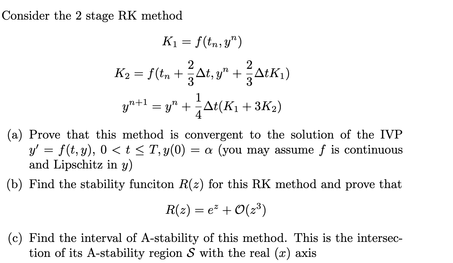 Solved Consider the 2 stage RK method | Chegg.com