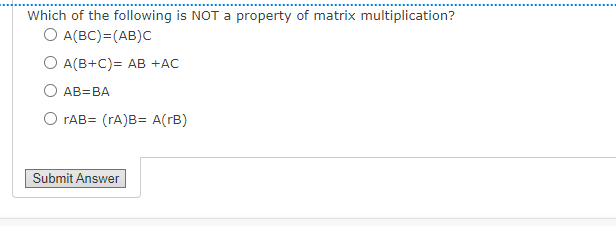 Solved Which of the following is NOT a property of matrix | Chegg.com