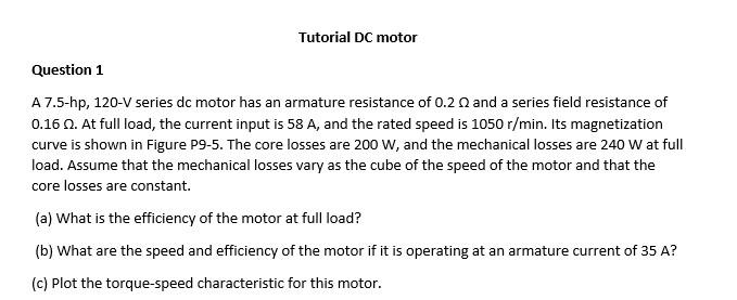 Solved Tutorial DC motor Question 1 A 7.5-hp, 120-V series | Chegg.com
